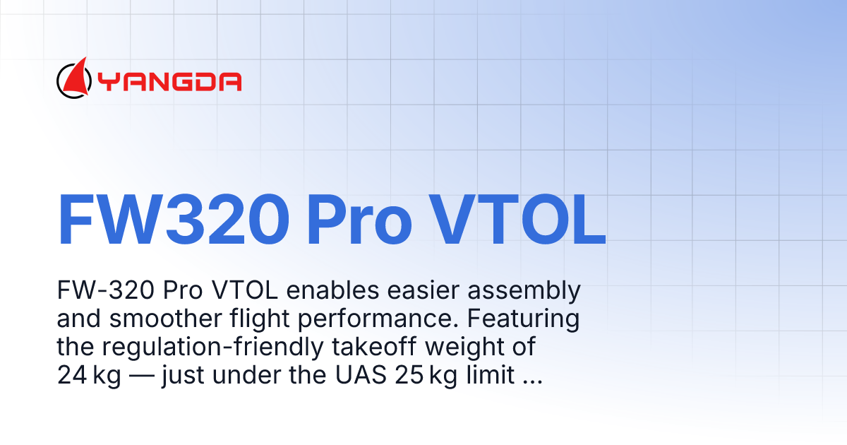 FW320 Pro VTOL | YANGDA documentation