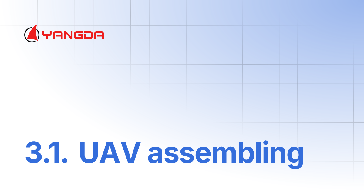 3.1. UAV assembling | YANGDA documentation