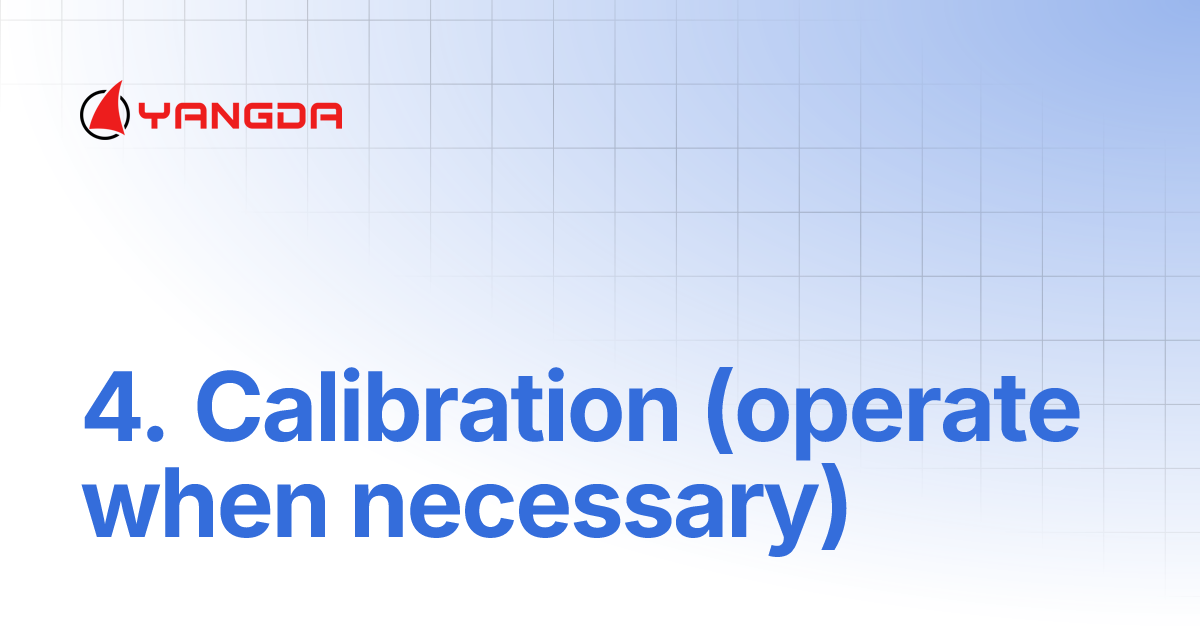 4. Calibration (operate when necessary) | YANGDA documentation